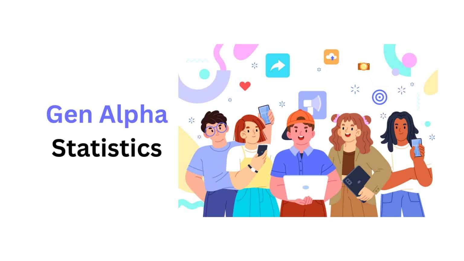 Gen Alpha Statistics: Understanding the Next Generation (2026)