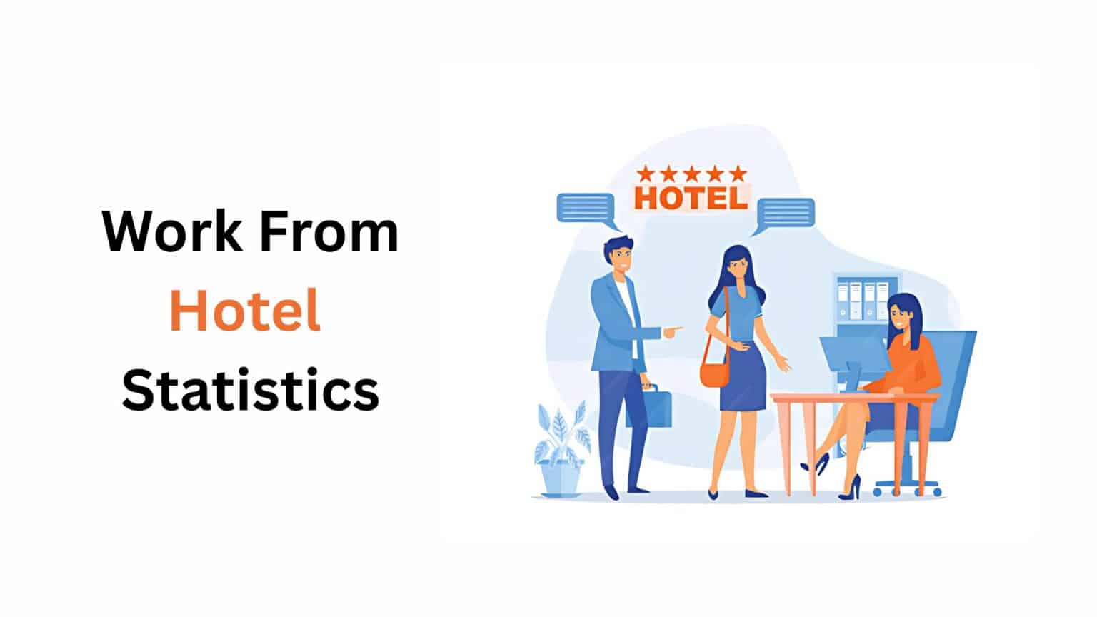 Work From Hotel Statistics And Facts (2026)