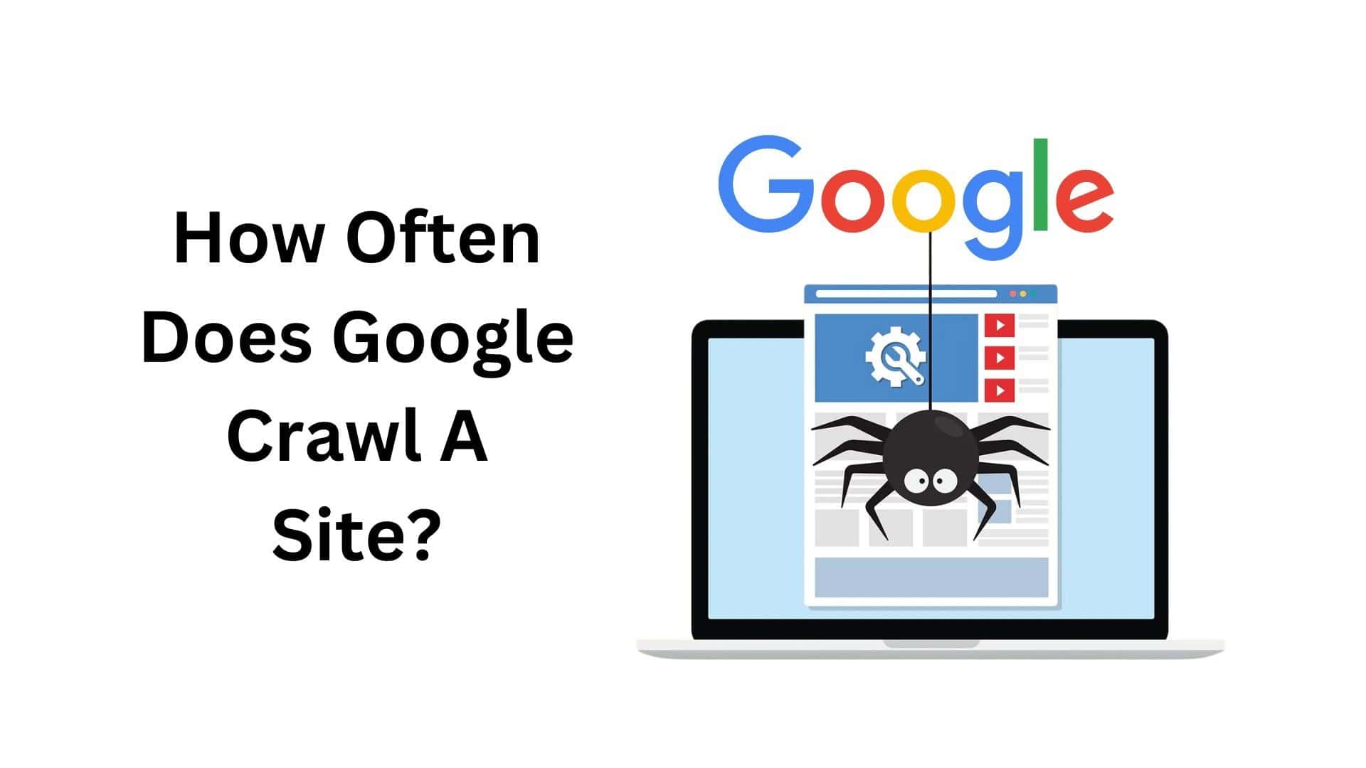 How Often Does Google Crawl A Site for SEO? (2026)